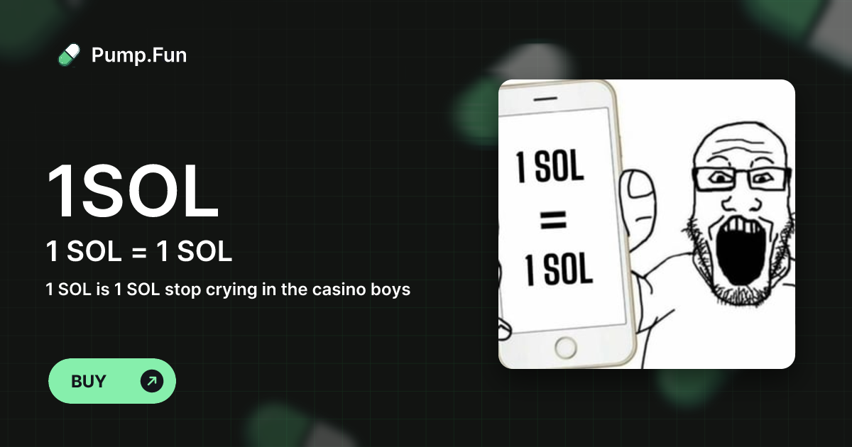 1 SOL = 1 SOL (1SOL) - Pump