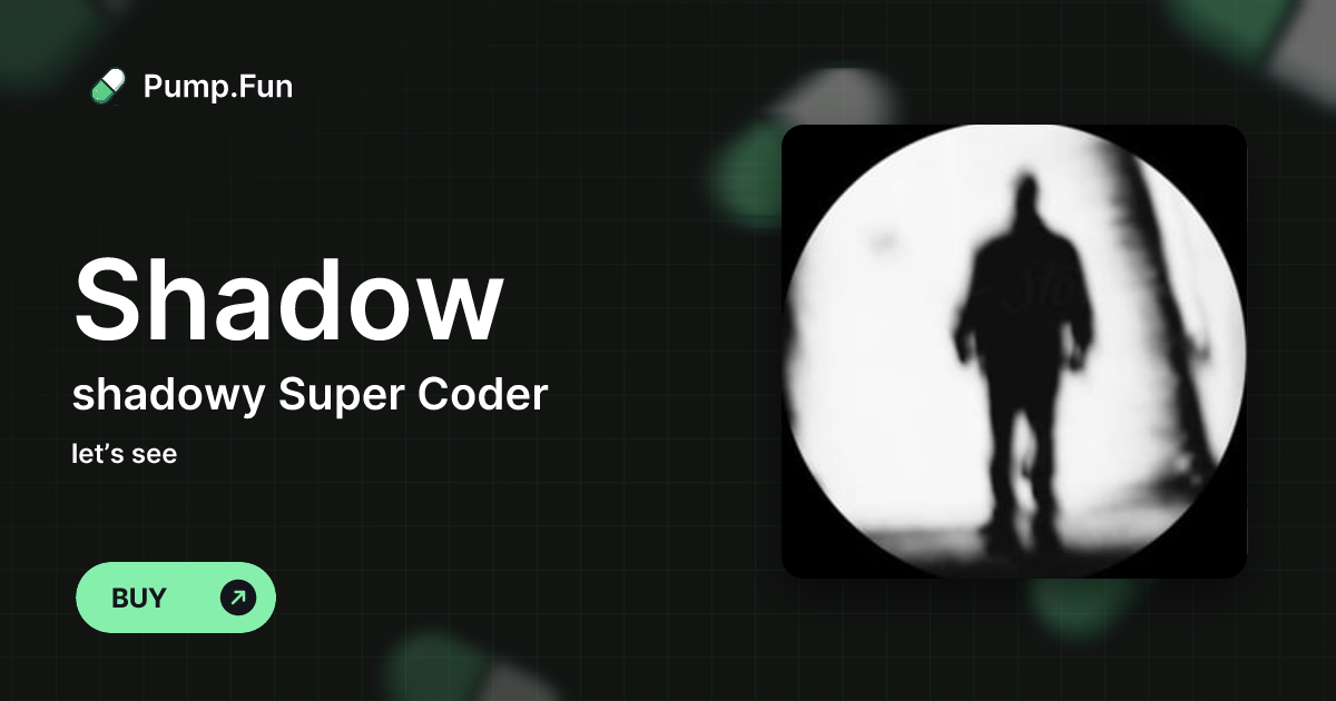 shadowy Super Coder (Shadow) - Pump