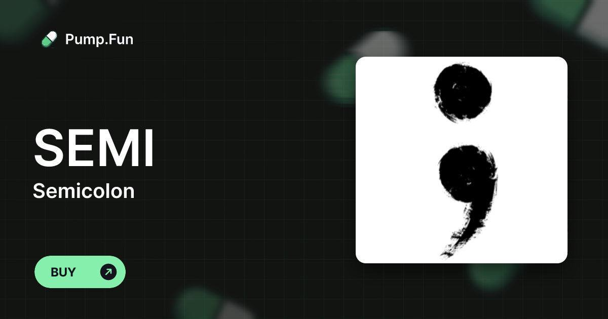 Semicolon (SEMI) - Pump