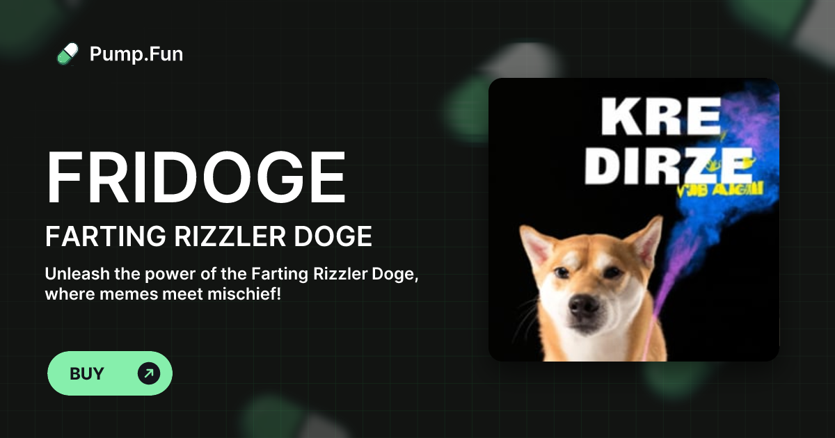 FARTING RIZZLER DOGE (FRIDOGE) - Pump