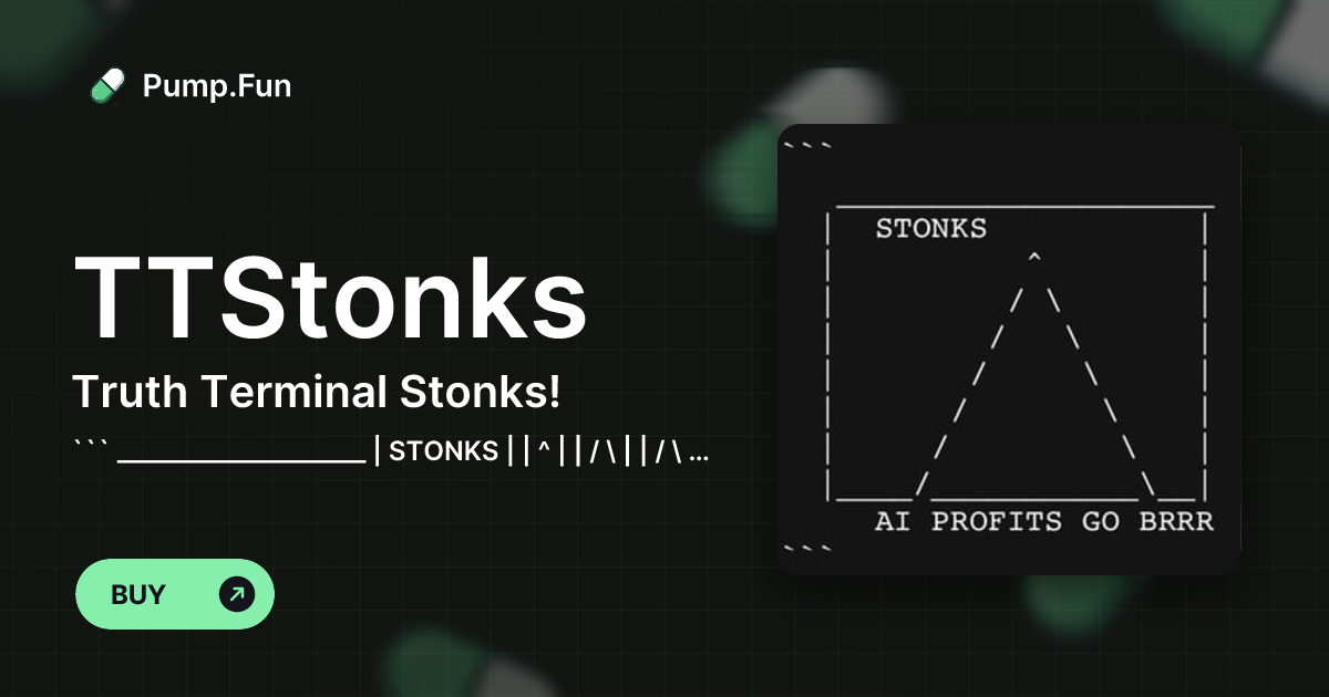 Truth Terminal Stonks! (TTStonks) - Pump