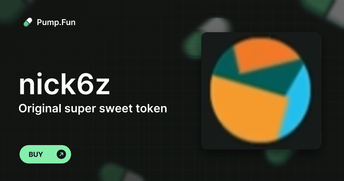Original super sweet token (nick6z) - Pump