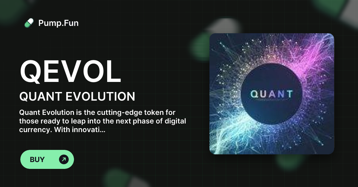 QUANT EVOLUTION (QEVOL) - Pump