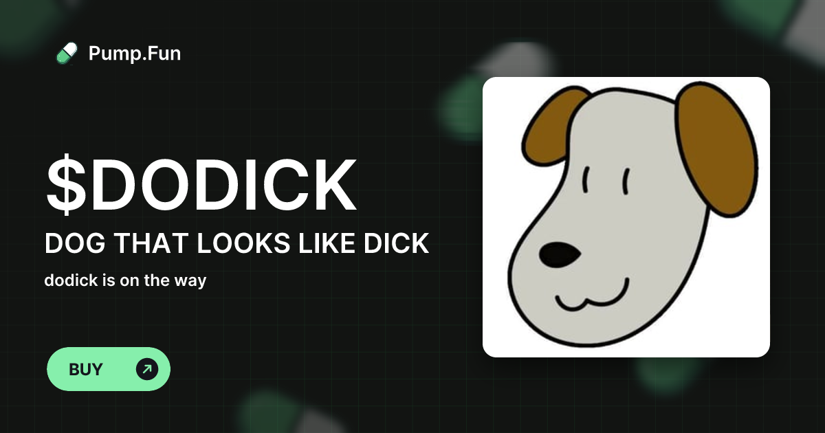 DOG THAT LOOKS LIKE DICK ($DODICK) - Pump