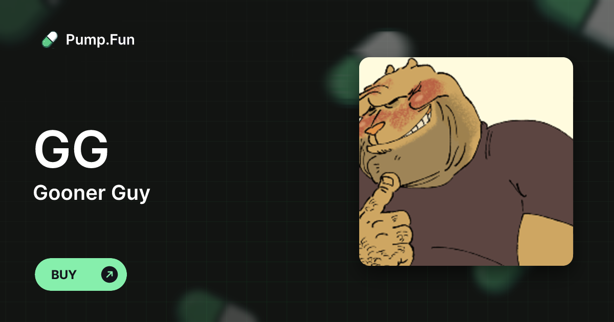 Gooner Guy (GG) - Pump