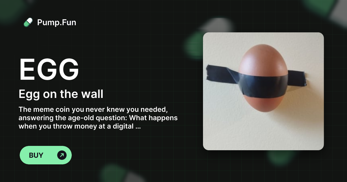 Egg on the wall (EGG) - Pump