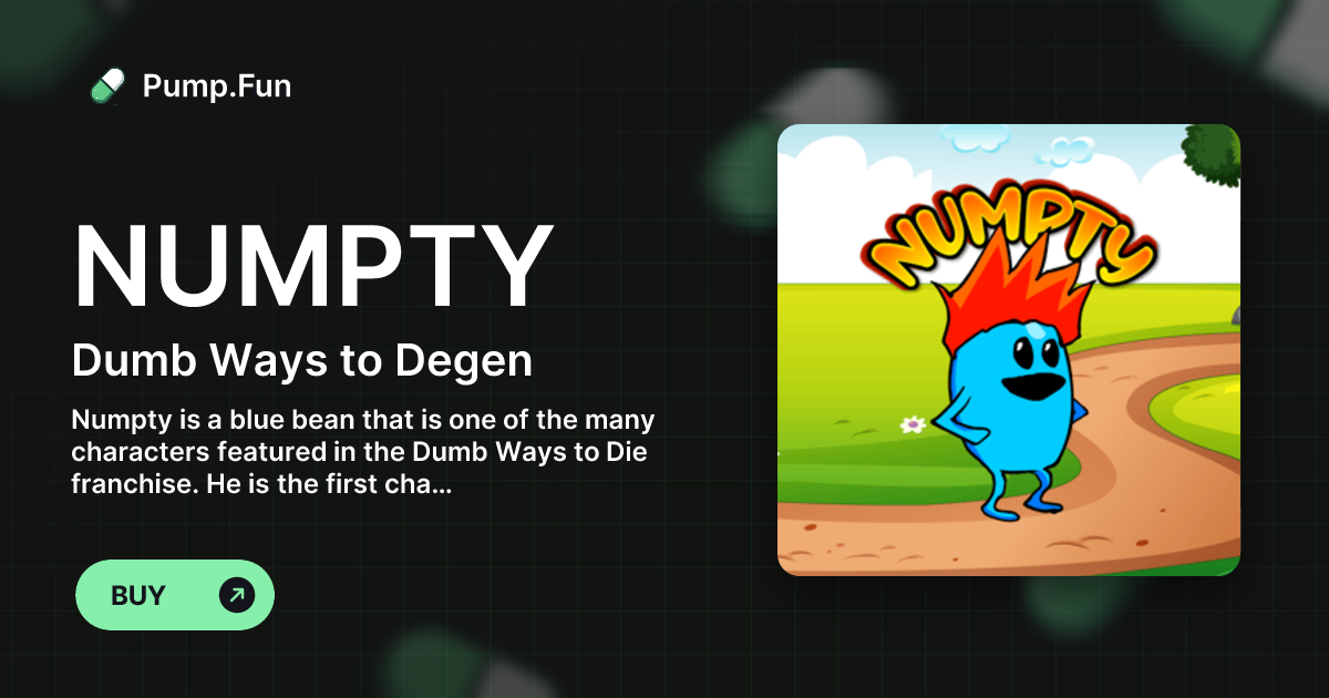Dumb Ways to Degen (NUMPTY) - Pump
