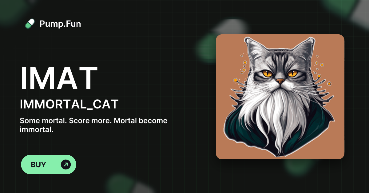 IMMORTAL_CAT (IMAT) - Pump