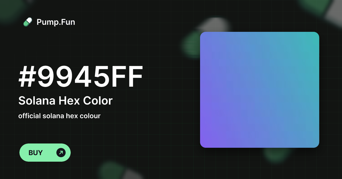 Solana Hex Color (#9945FF) - Pump