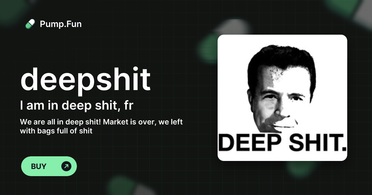 I am in deep shit, fr (deepshit) - Pump