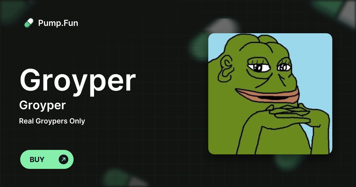 Groyper $2.7K | Pump