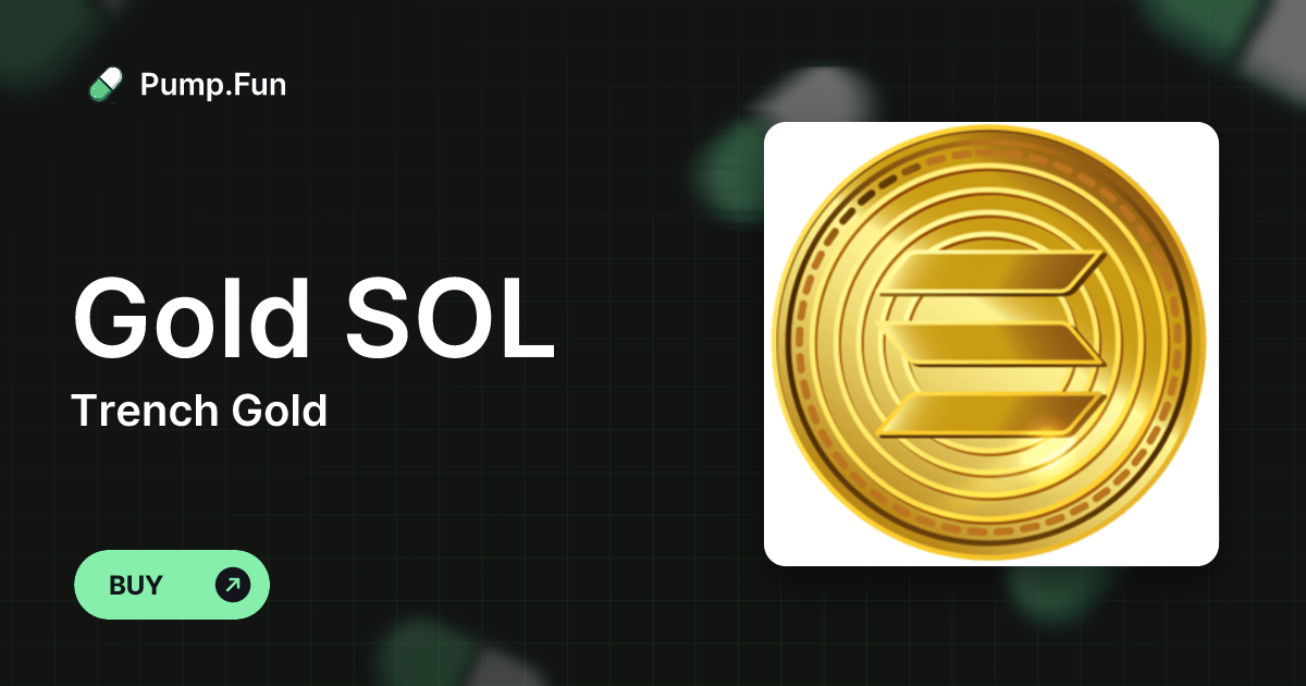 Trench Gold (Gold SOL) - Pump