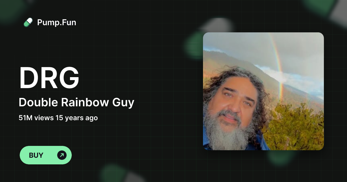 Double Rainbow Guy (DRG) - Pump