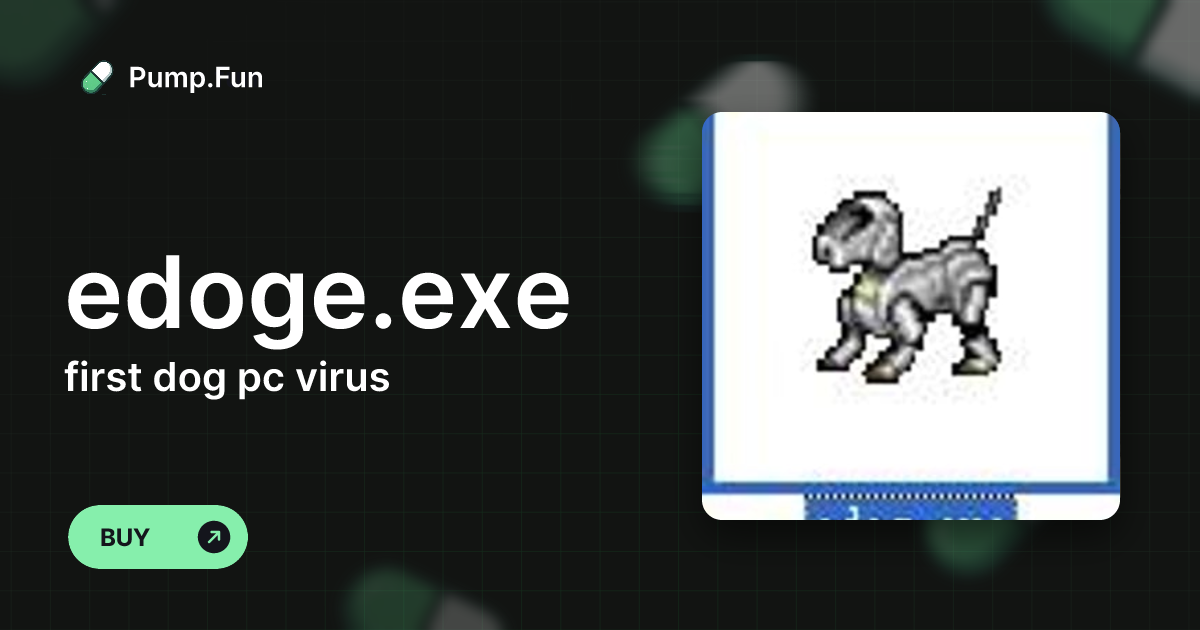 first dog pc virus (edoge.exe) - Pump
