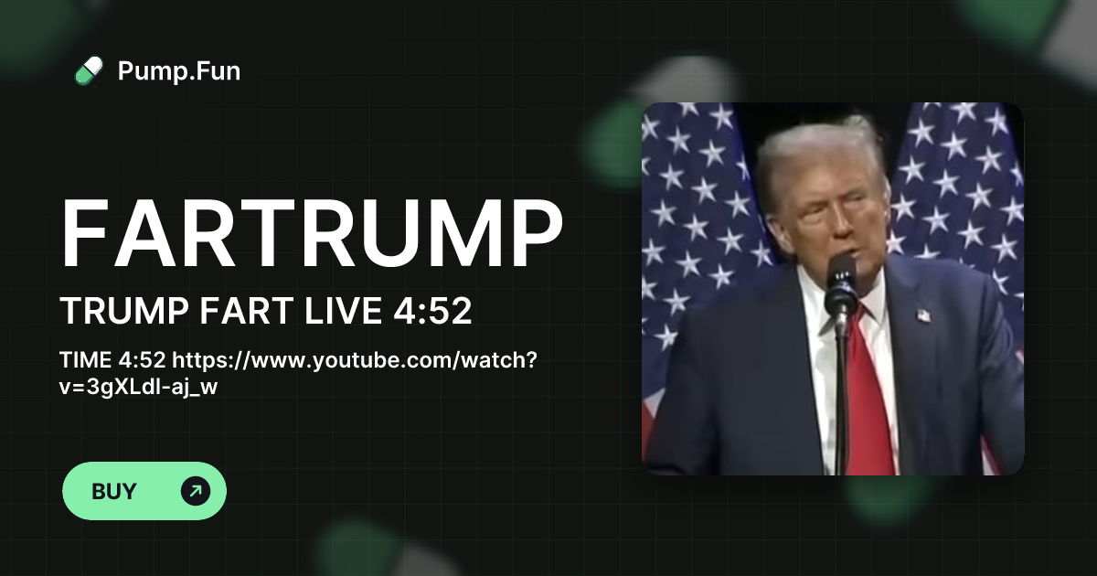TRUMP FART LIVE 4:52 (FARTRUMP) - Pump
