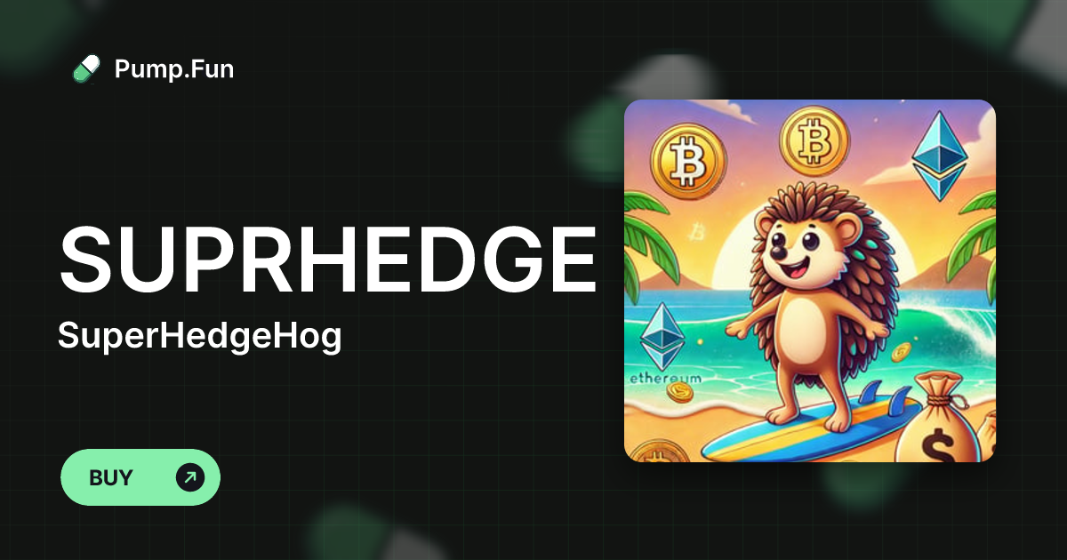 SuperHedgeHog (SUPRHEDGE) - Pump