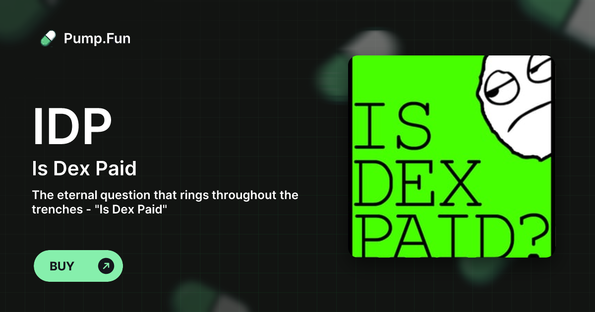 Is Dex Paid (IDP) - Pump