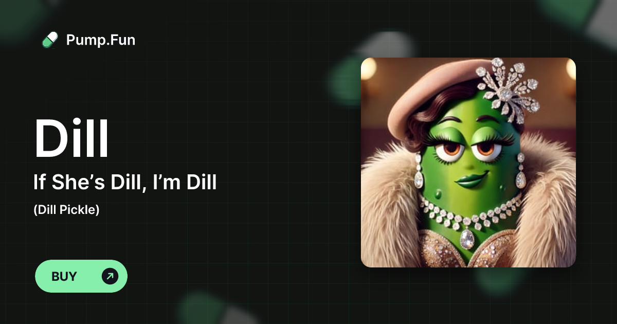 If She’s Dill, I’m Dill (Dill) - Pump
