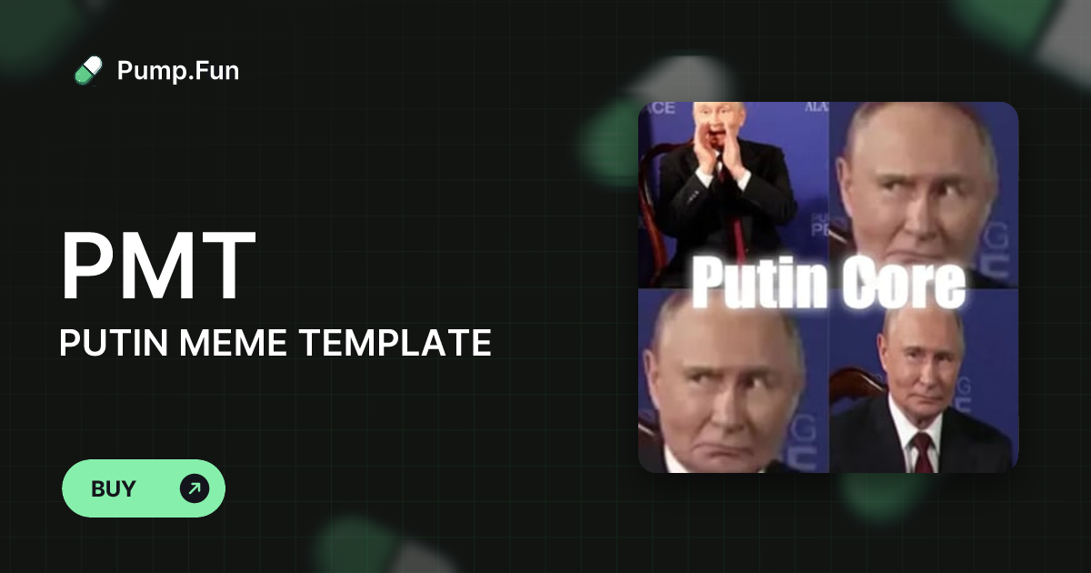 PUTIN MEME TEMPLATE (PMT) - Pump