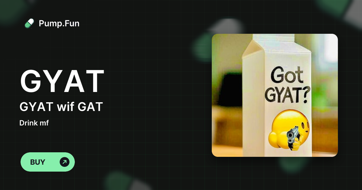 GYAT wif GAT (GYAT) - Pump