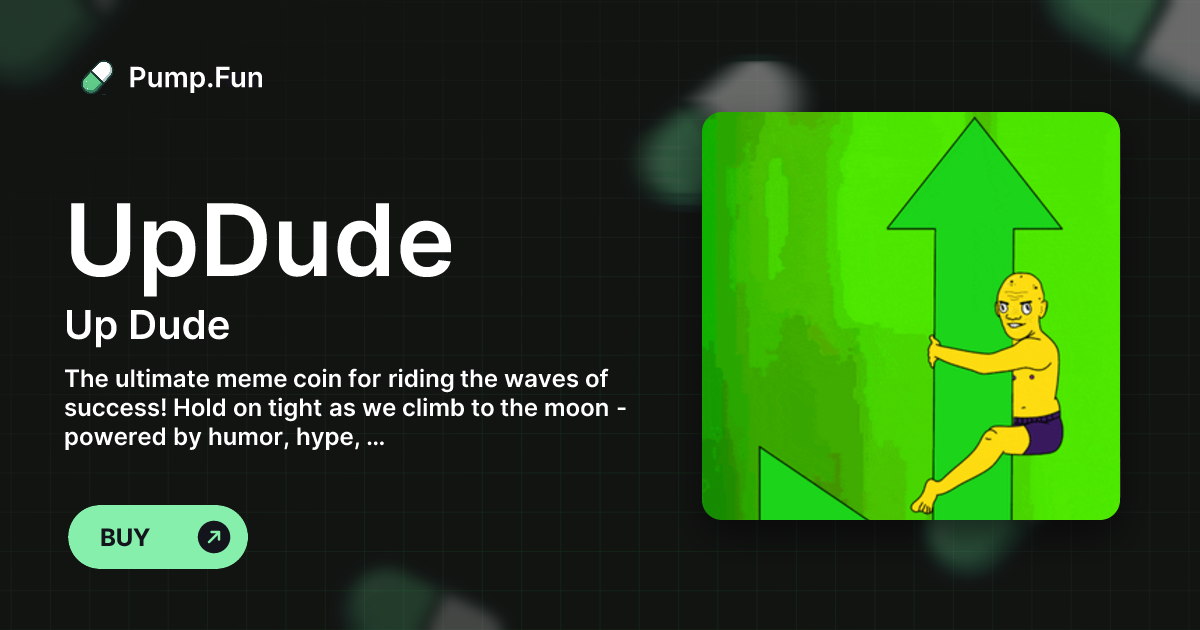 Up Dude (UpDude) - Pump