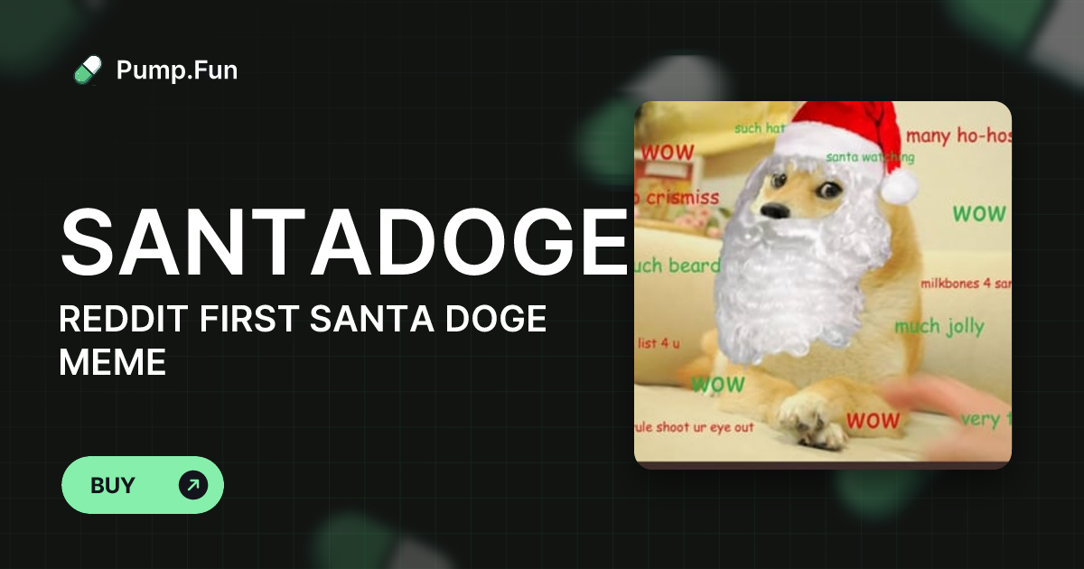 REDDIT FIRST SANTA DOGE MEME (SANTADOGE) - Pump