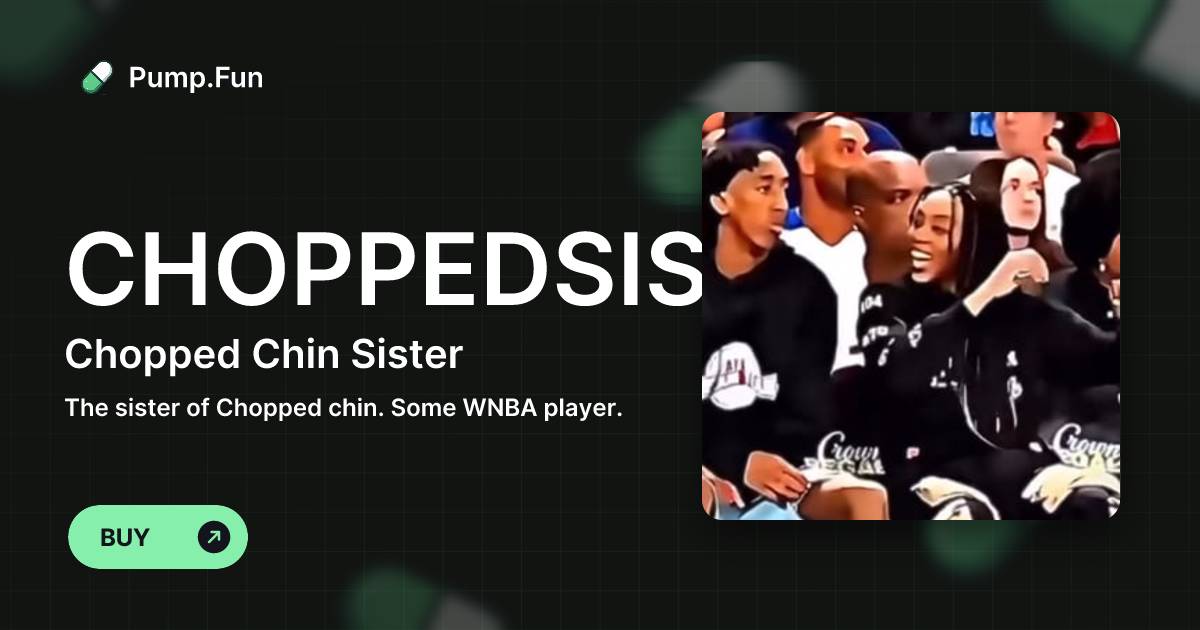 Chopped Chin Sister (CHOPPEDSIS) - Pump