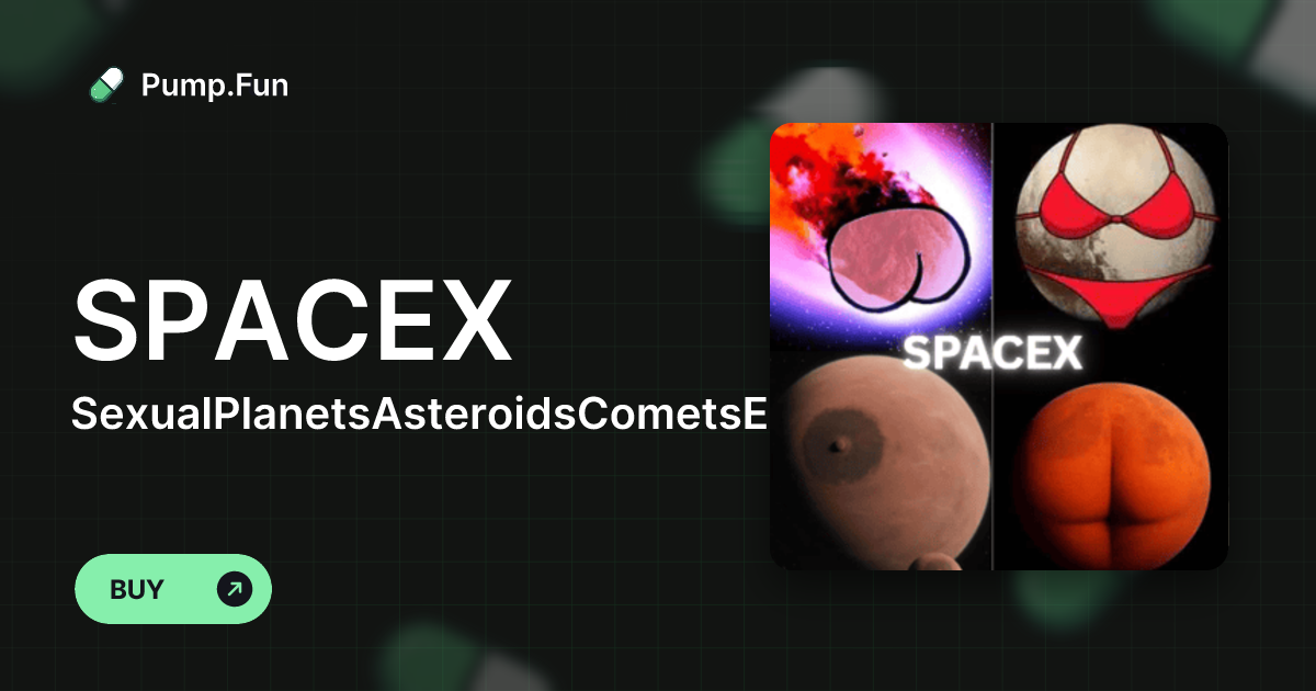 SexualPlanetsAsteroidsCometsEtcx (SPACEX) - Pump