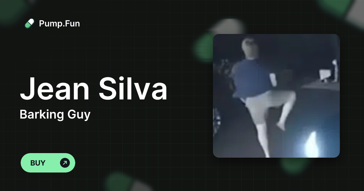 Barking Guy (Jean Silva) - Pump