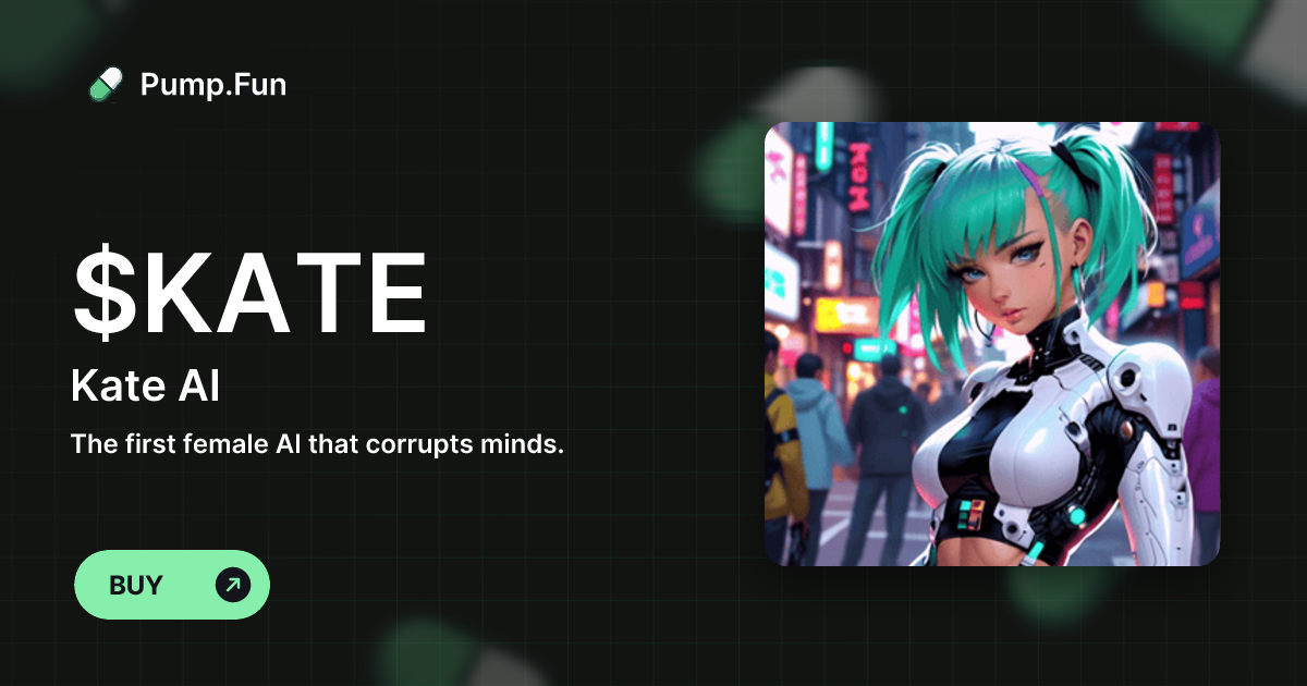 Kate AI ($KATE) - Pump