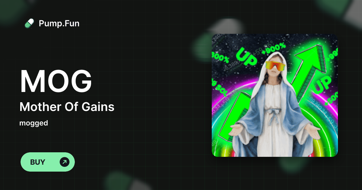 Mother Of Gains (MOG) - Pump