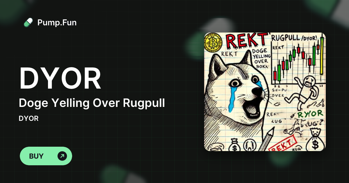 Doge Yelling Over Rugpull (DYOR) - Pump