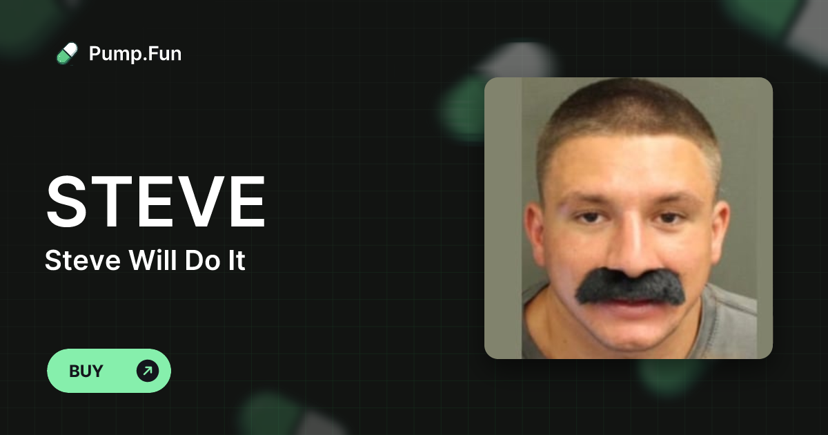 Steve Will Do It (STEVE) - Pump