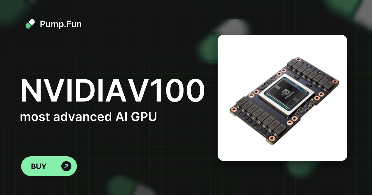 most advanced AI GPU (NVIDIAV100) - Pump