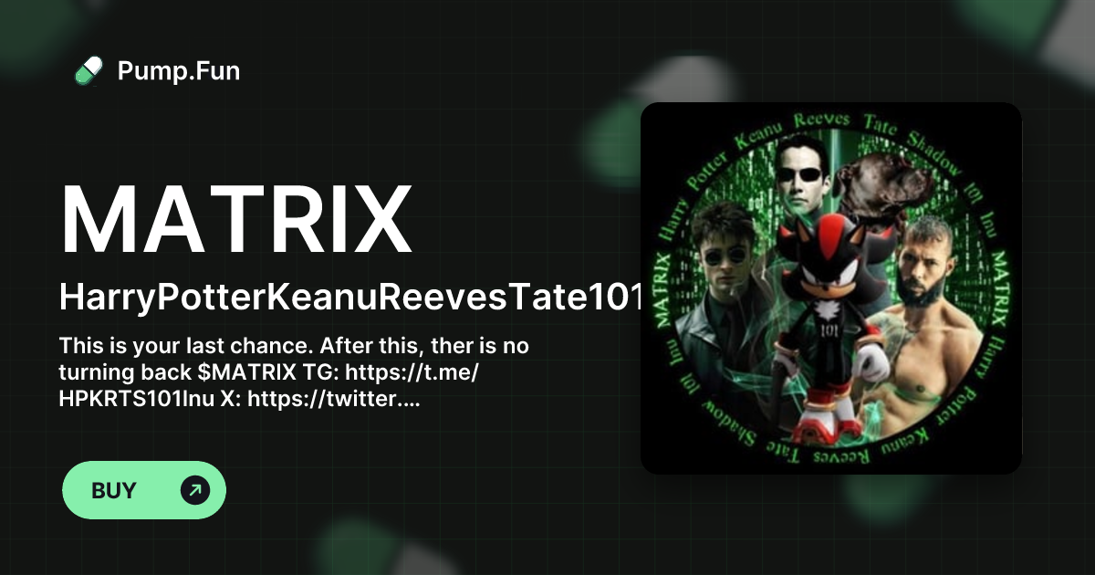 HarryPotterKeanuReevesTate101Inu (MATRIX) - Pump