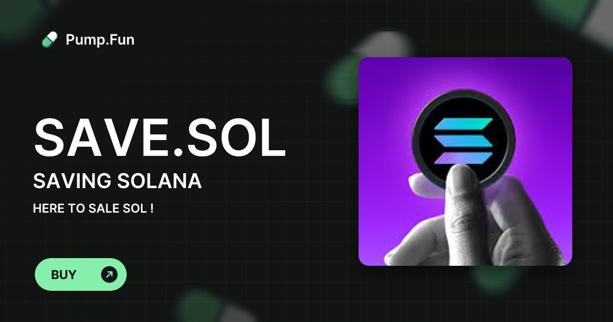 SAVING SOLANA (SAVE.SOL) - Pump