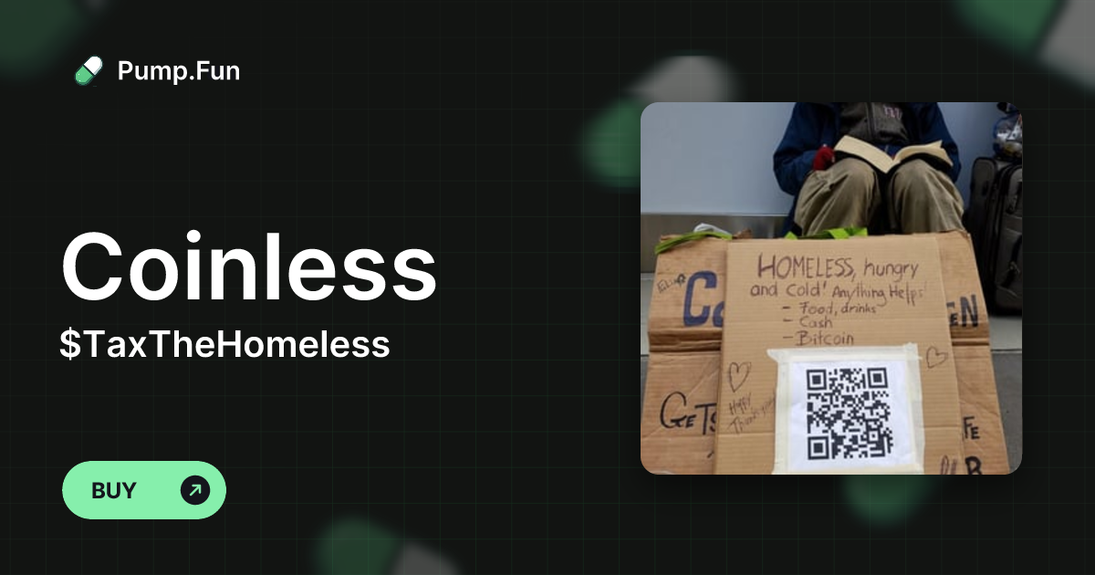 $TaxTheHomeless (Coinless) - Pump