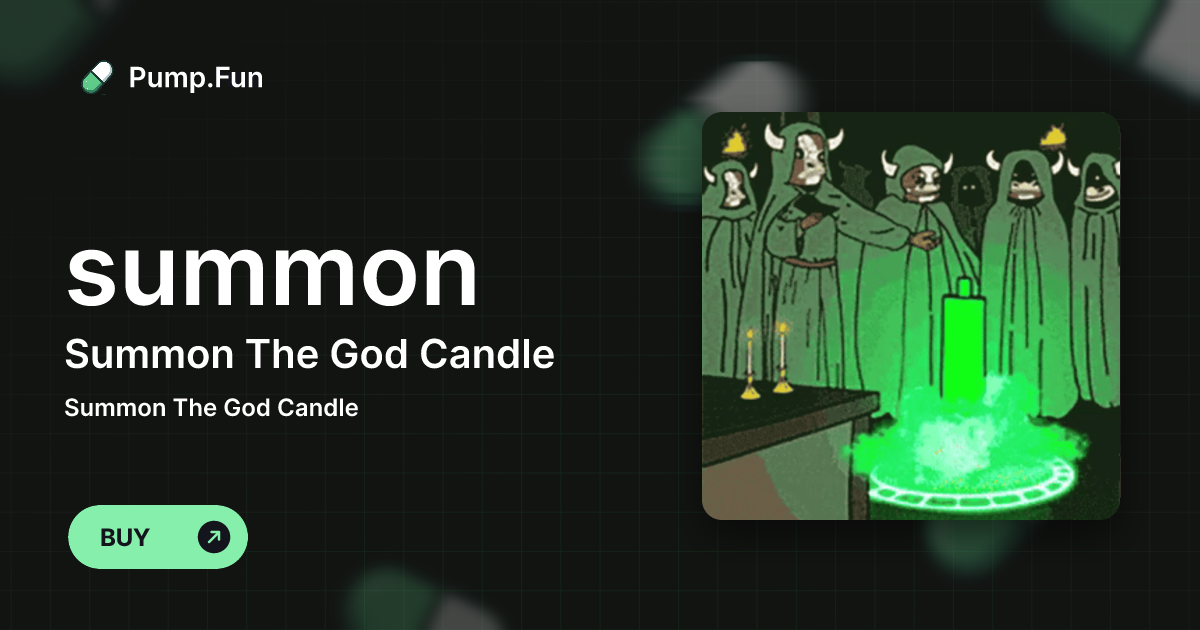 Summon The God Candle (summon) - Pump