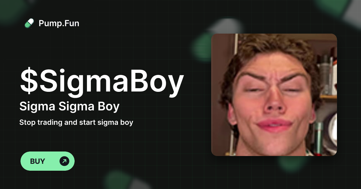 Sigma Sigma Boy ($SigmaBoy) - Pump