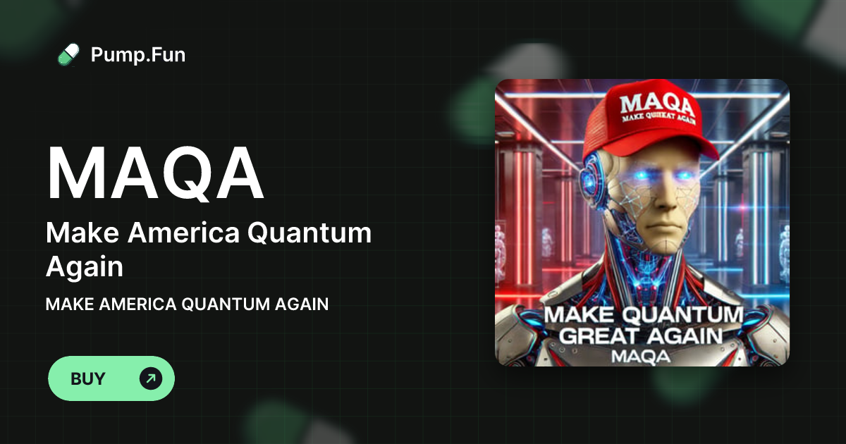Make America Quantum Again (MAQA) - Pump