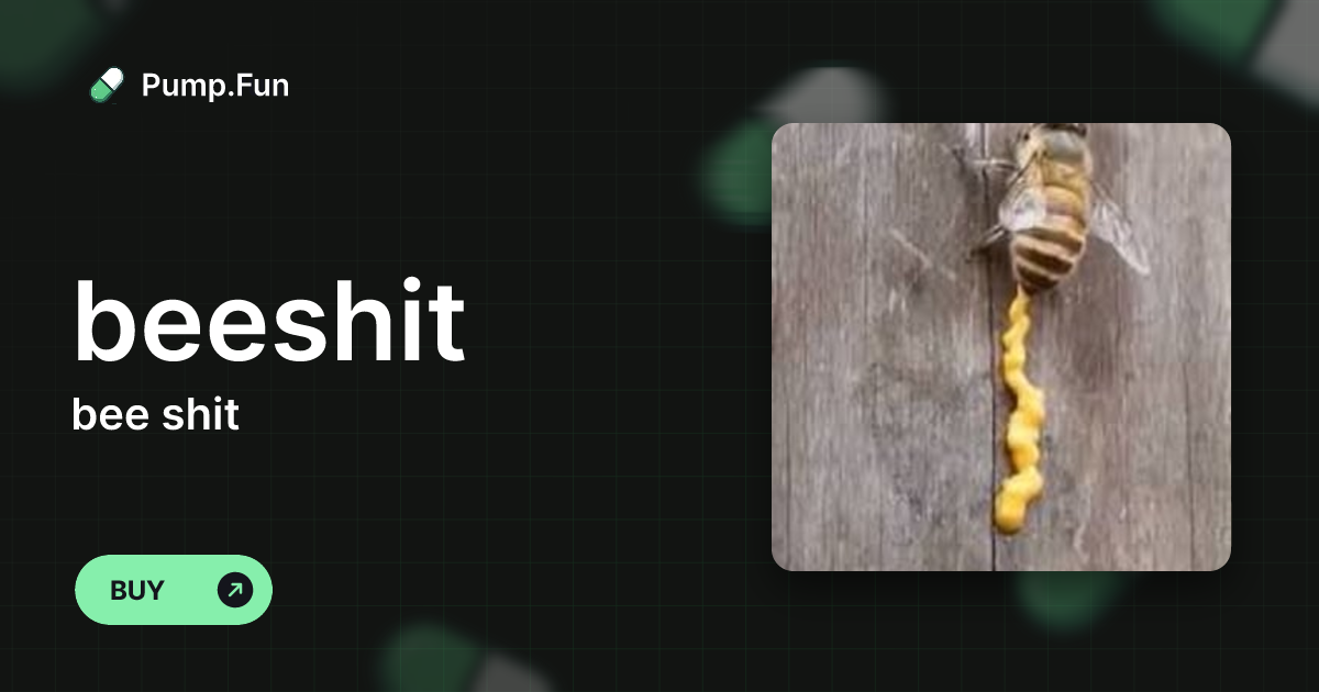 bee shit (beeshit) - Pump