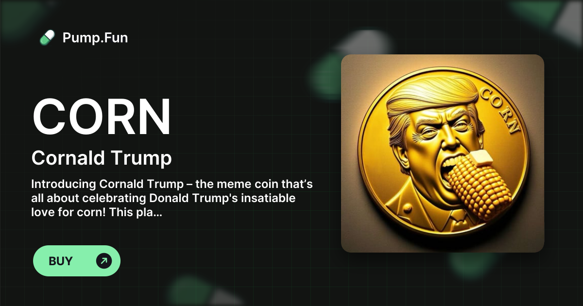 Cornald Trump (CORN) - Pump