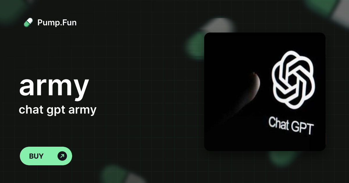 chat gpt army (army) - Pump