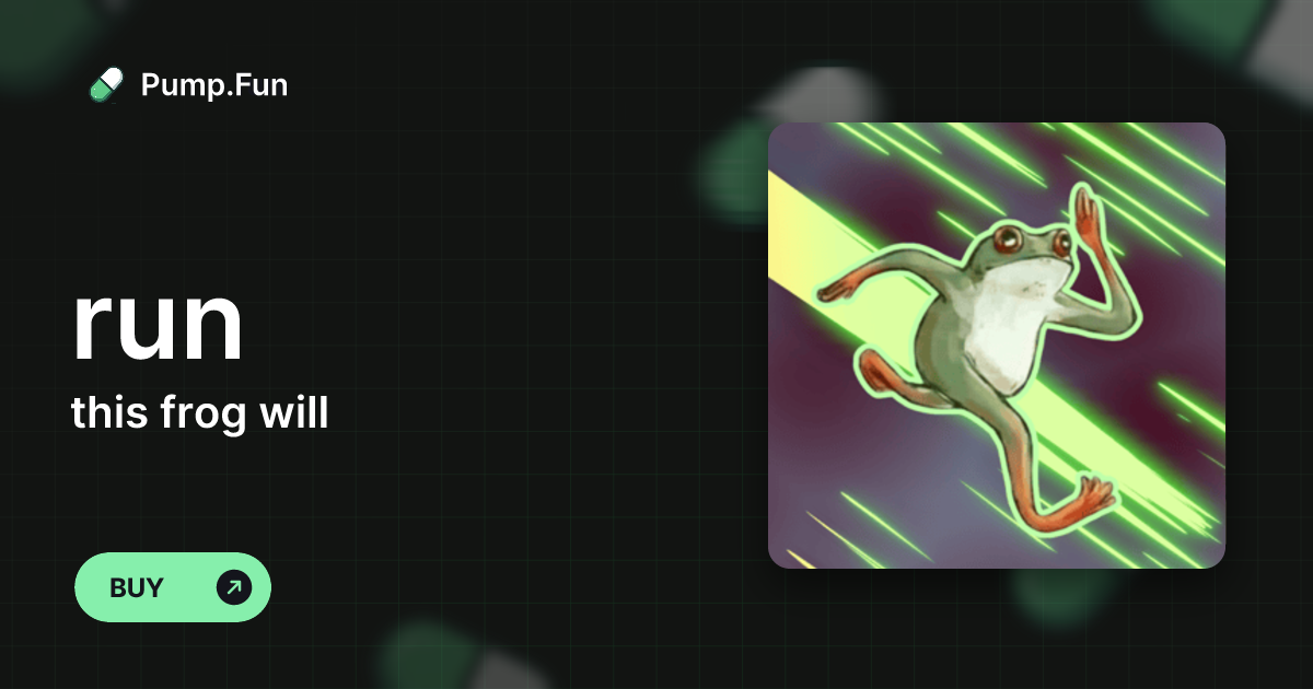 this frog will (run) - Pump