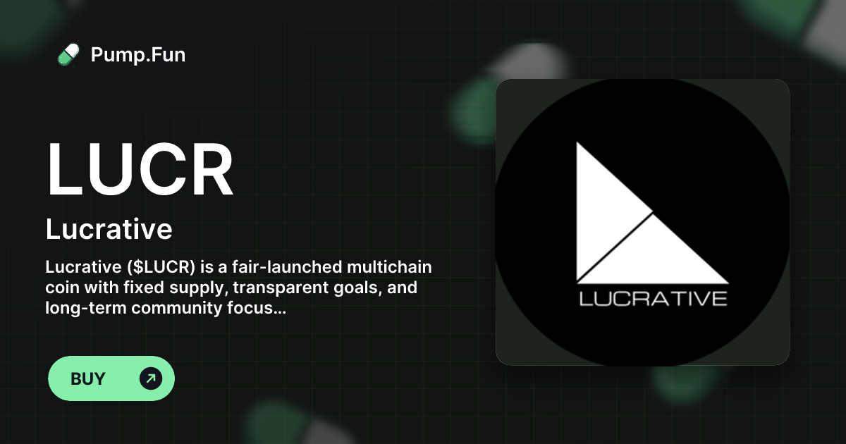 Lucrative (LUCR) - Pump