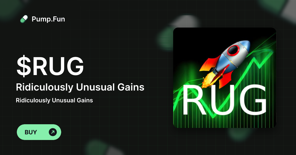 Ridiculously Unusual Gains ($RUG) - Pump
