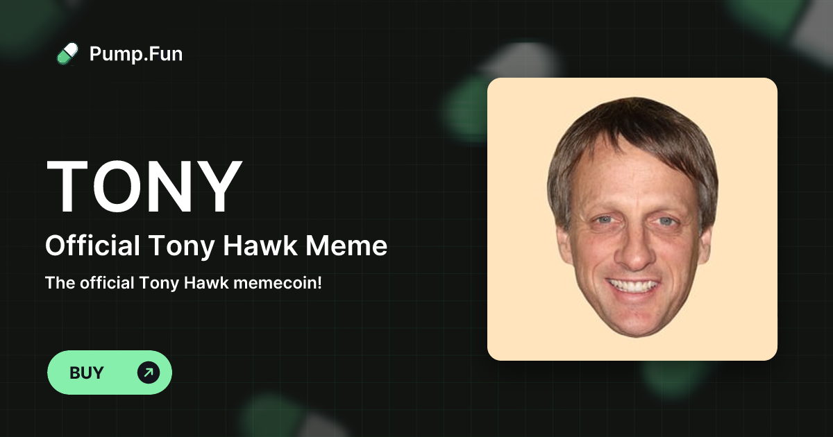 Official Tony Hawk Meme (TONY) - Pump