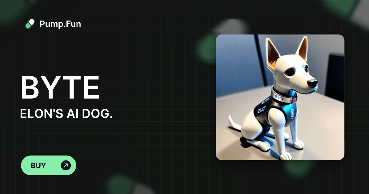 ELON'S AI DOG. (BYTE) - Pump