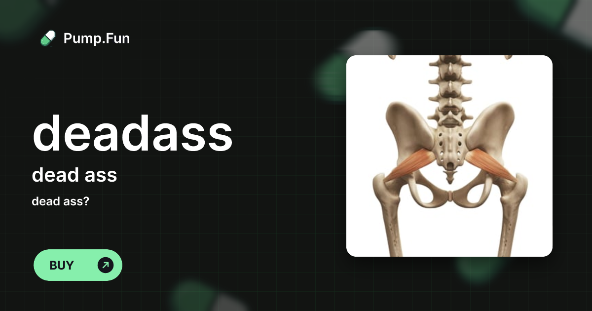 dead ass (deadass) - Pump