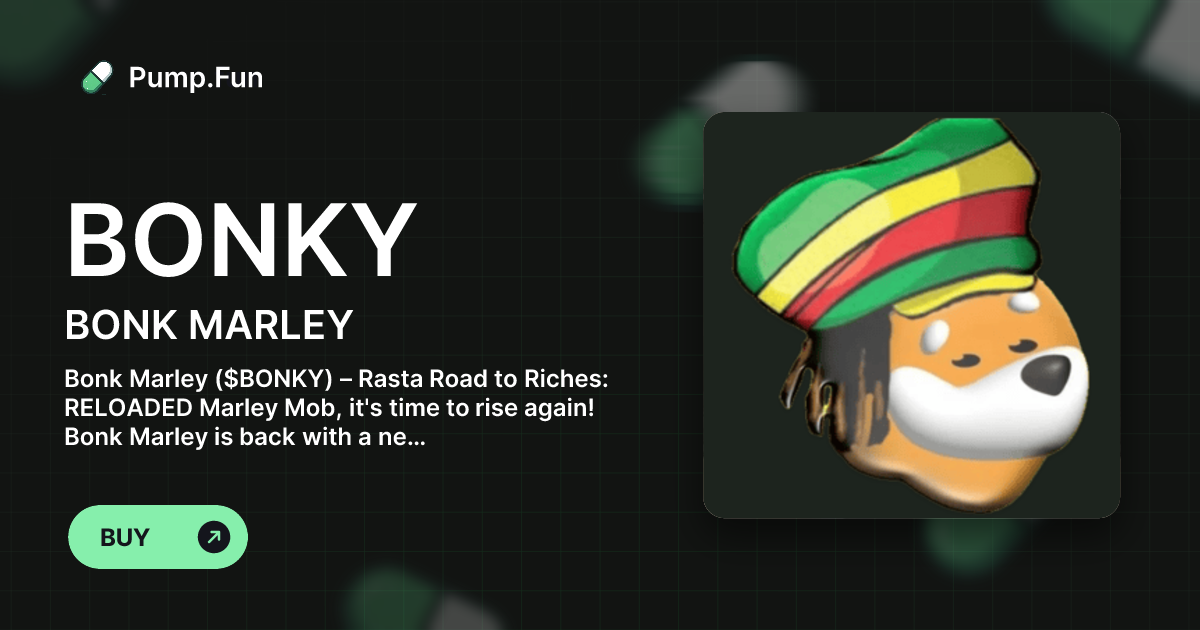 BONK MARLEY (BONKY) - Pump